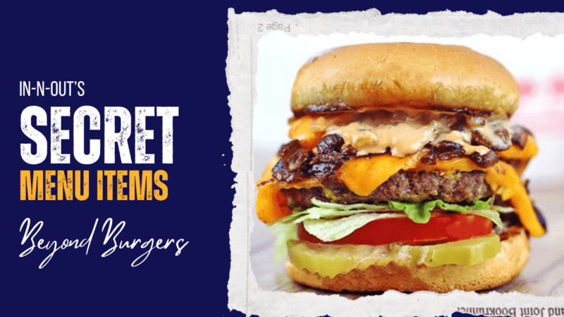 We Rank 20 of In-N-Out's Secret Menu Items