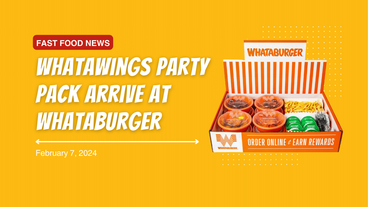 WhataWings Party Pack Arrive at Whataburger