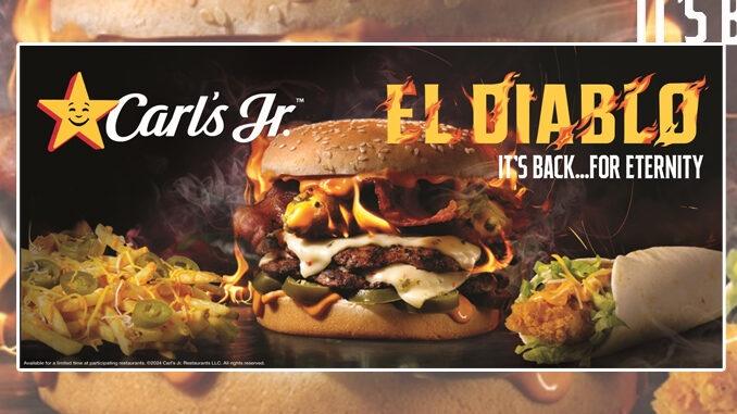 Carl’s Jr. Welcomes Back El Diablo Burger and Two New Additions