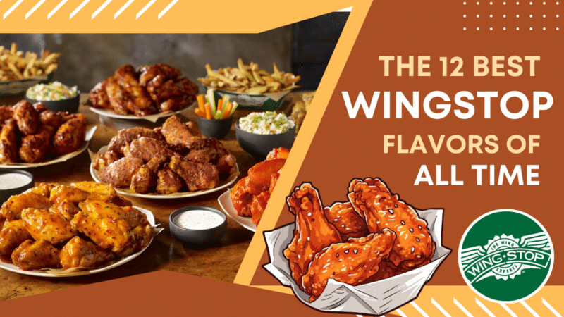 The 12 Best Wingstop Flavors of All Time