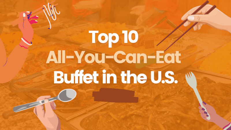 Top 10 All You Can Eat Buffets in the U.S.