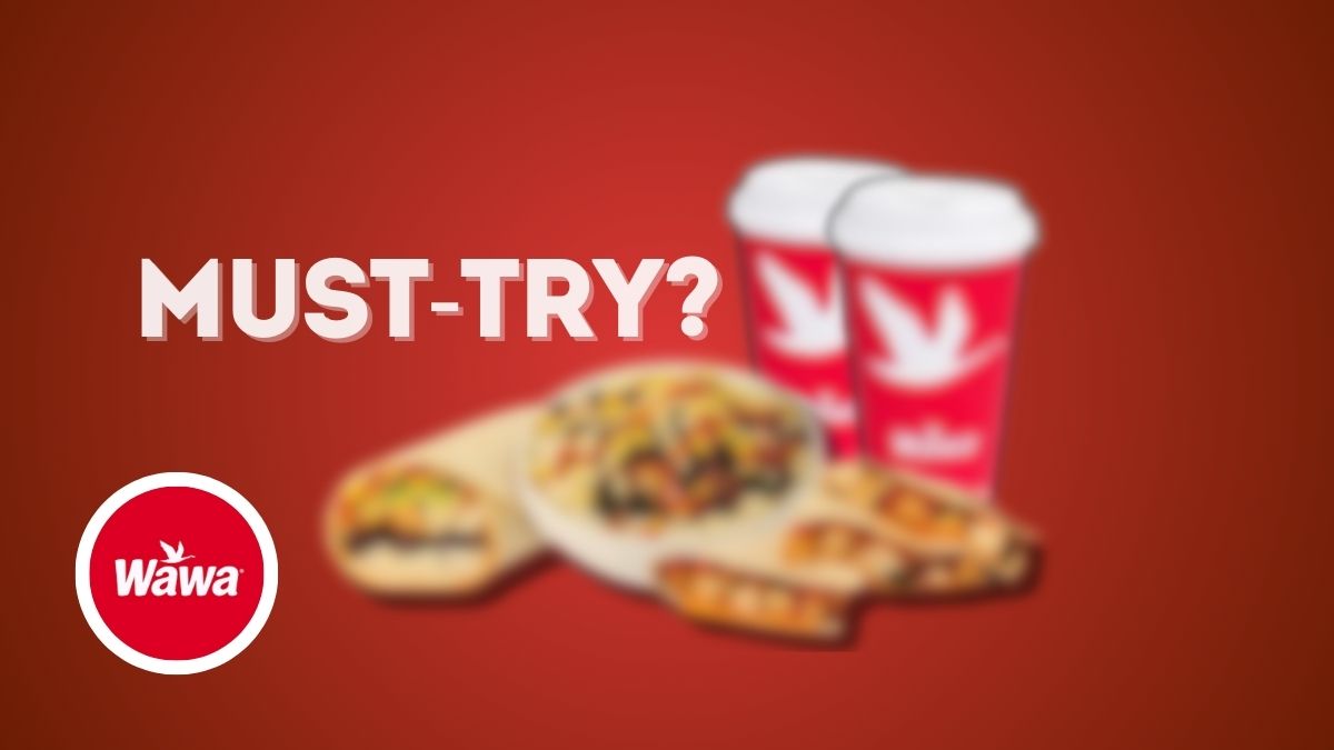 Wawa Menu, Coupons, Deals, and Recipes Near Me